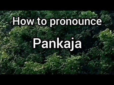 How to Pronounce Pankaja