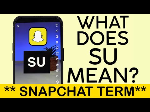 What Does the Term SU Mean On Snapchat | SU S:U (2023)