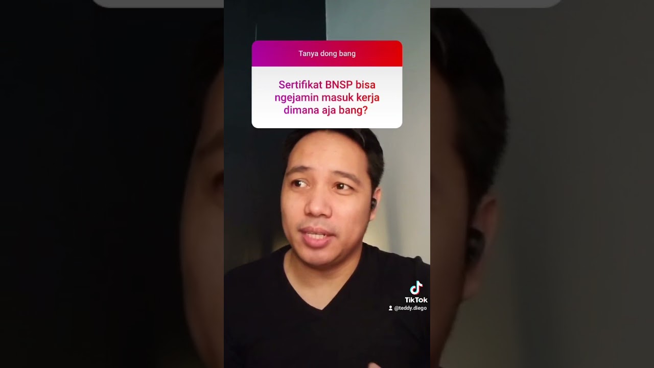 Sertifikat BNSP bisa jamin masuk kerja dmna ?