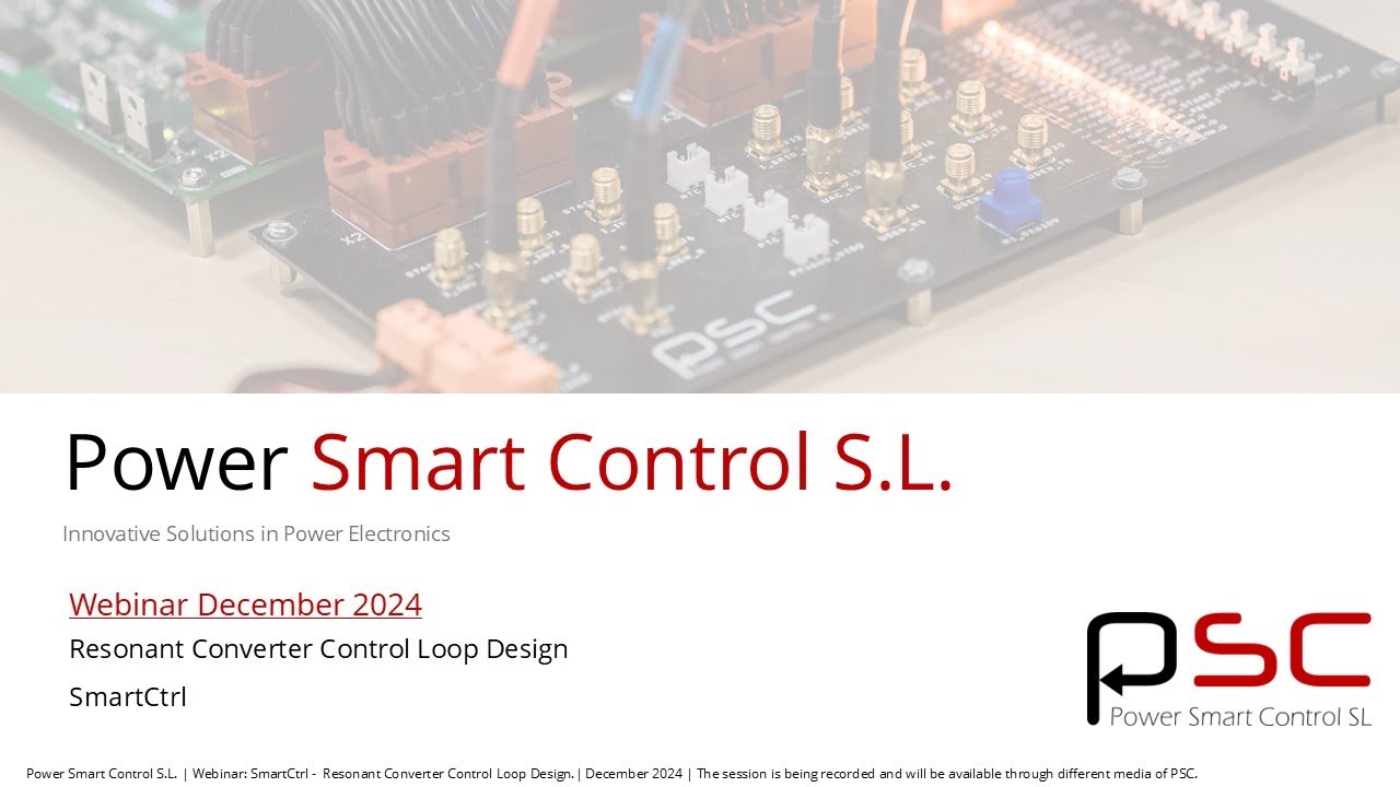 SmartCtrl webinar: Resonant Converter Control Loop Design​