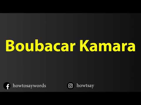 How To Pronounce Boubacar Kamara