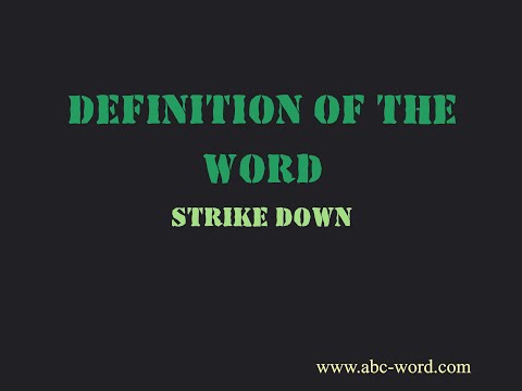 Definition of the word "Strike down"