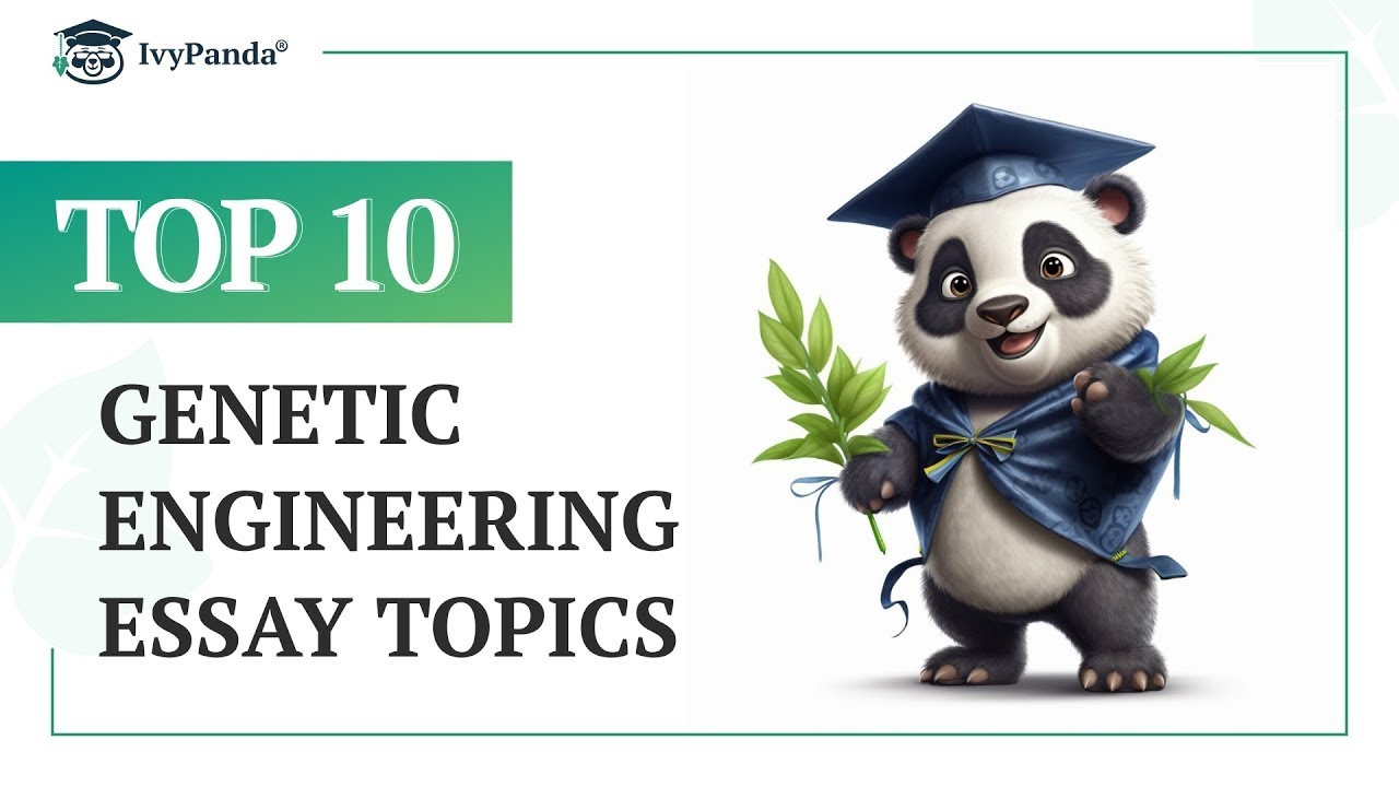 TOP-10 Genetic Engineering Essay Topics
