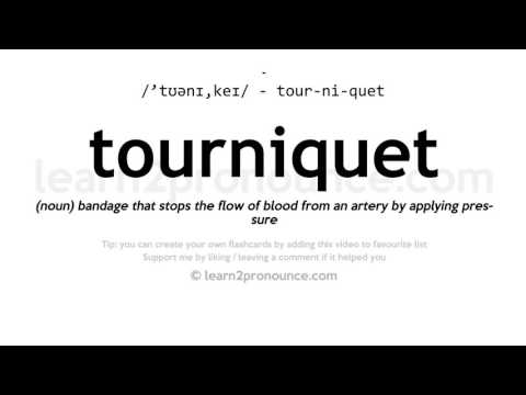 Tourniquet pronunciation and definition