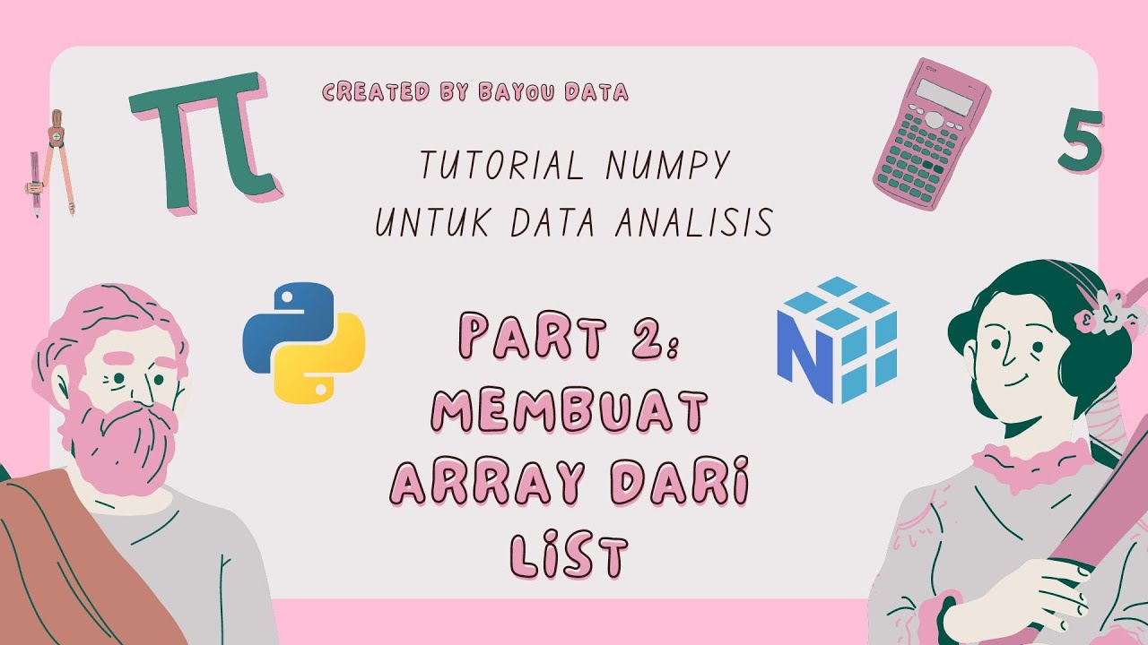 [Tutorial Numpy Untuk Analisis Data Python ] 02. Membuat Array dari List