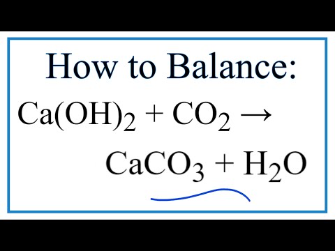 How to Balance Ca(OH)2 + CO2 = CaCO3 + H2O (Limewater plus Carbon Dioxide)