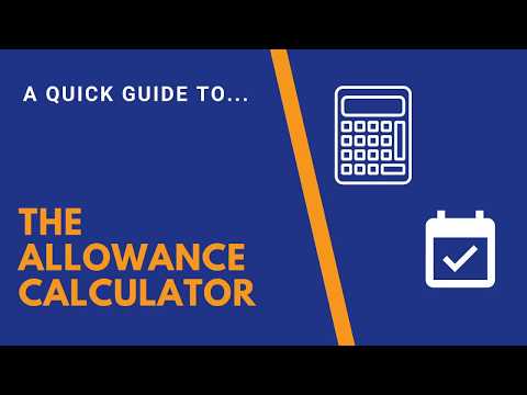A Quick Guide to: The Allowance Calculator