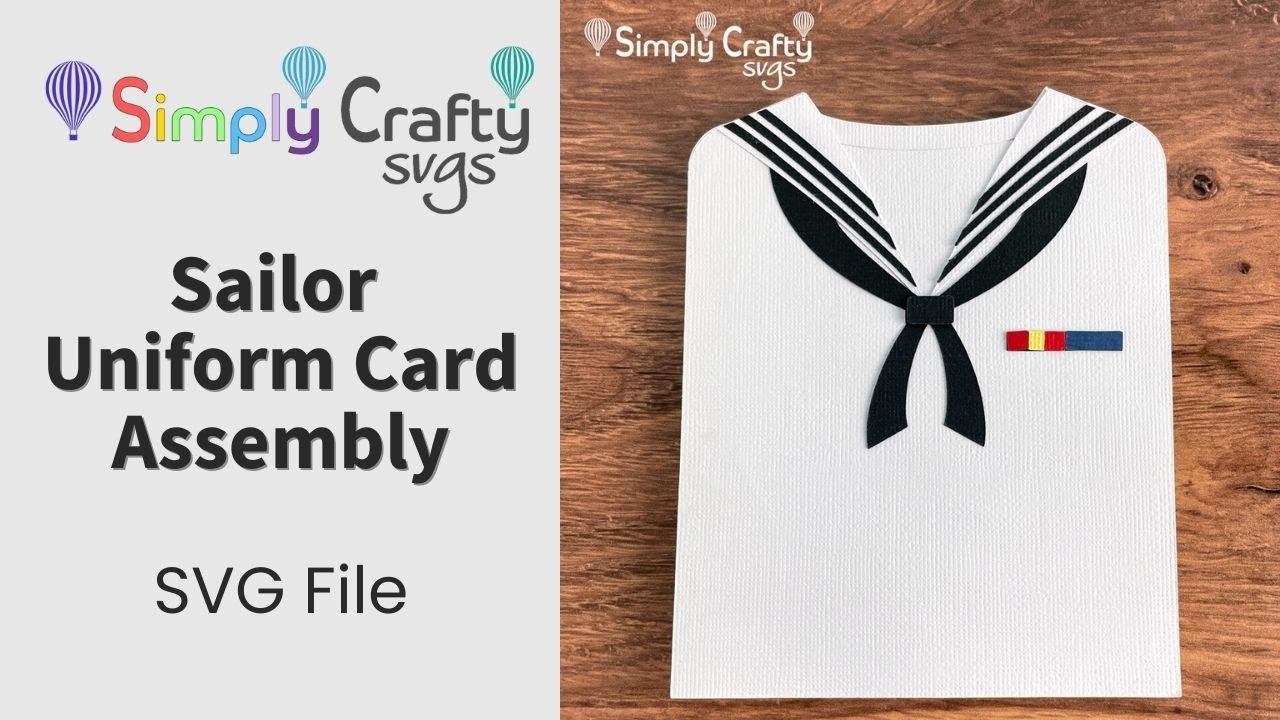 Sailor Uniform Card Assembly - SVG File - Navy Bootcamp Card