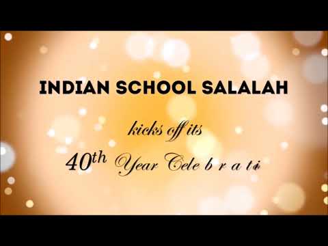 Indian School Salalah: Kicks off its 40th Year Celebrations...