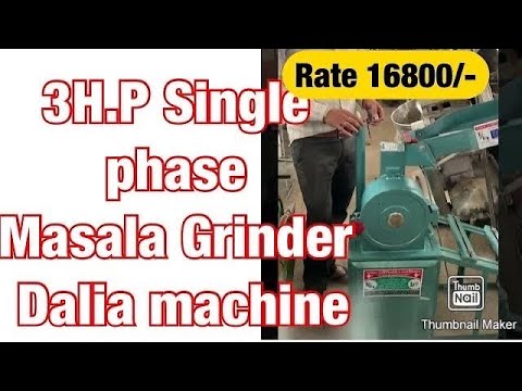 3H.P Single phase Masala Grinder & Dalia machine📱☎️📞 +91 74892 41187