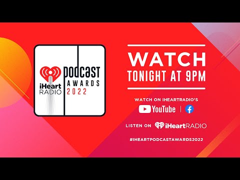iHeartRadio Podcast Awards 2022: How To Watch