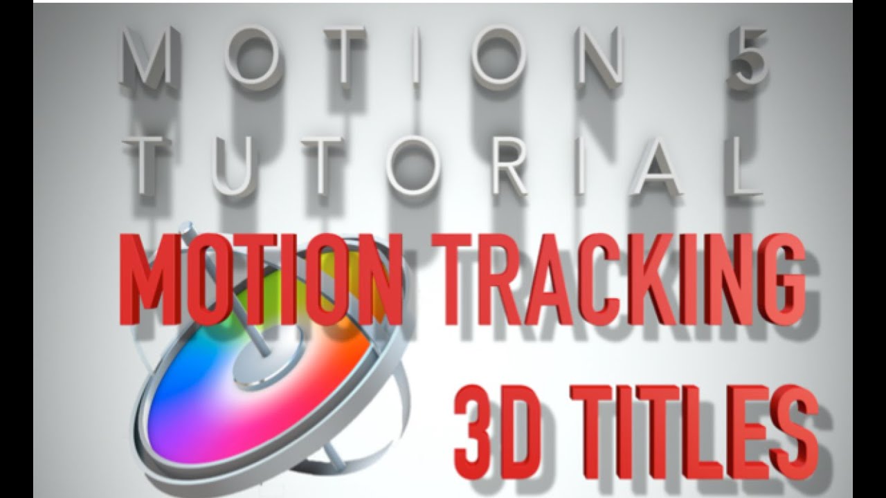 Motion Tracking w/ 3D Titles Tutorial - Motion 5