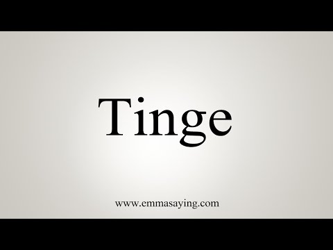 How To Say Tinge