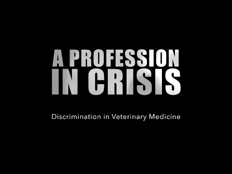 A Profession in Crisis: Discrimination in Veterinary Medicine