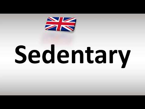 How to Pronounce Sedentary in British English (UK)