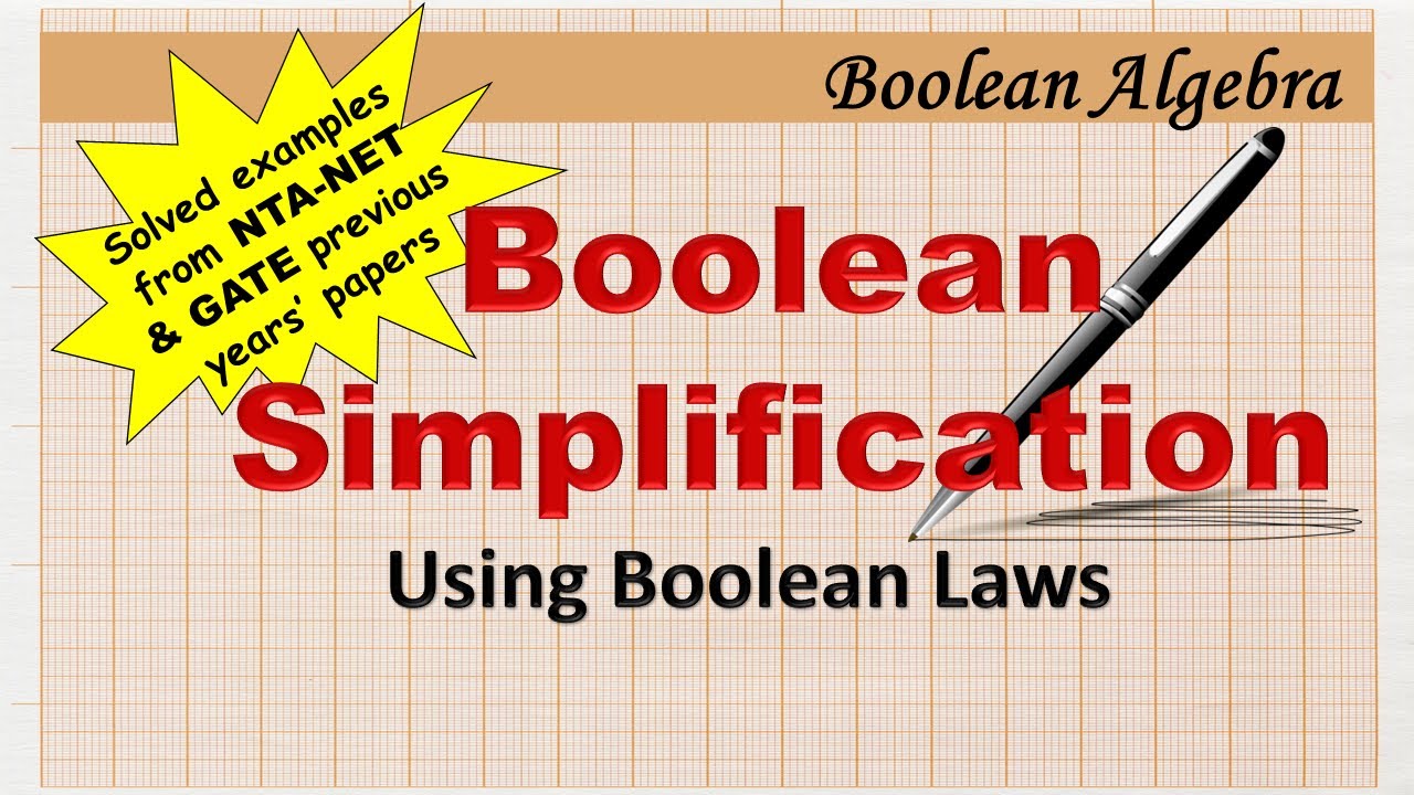 Simplification Of Boolean Expressions | Using Laws of Boolean Algebra