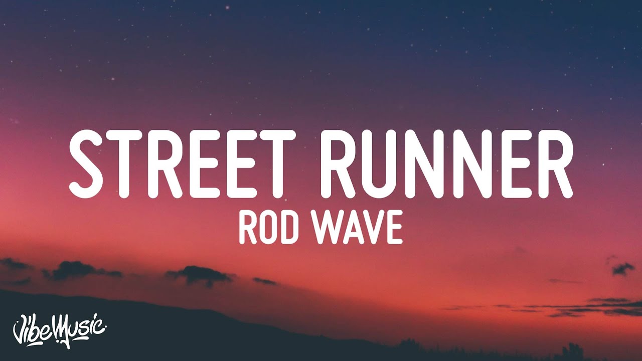 Rod Wave - Street Runner (Lyrics)