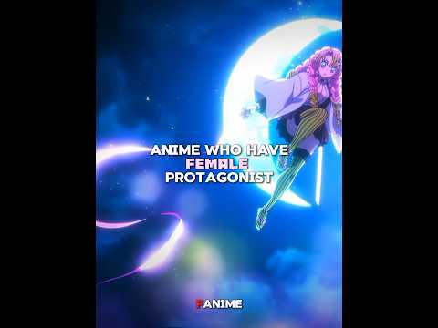 Anime who have female protagonist #anime #fanime