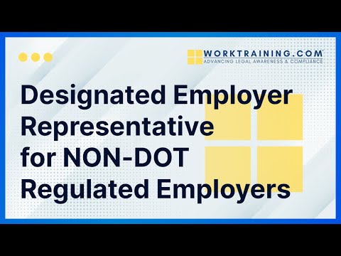 Designated Employer Representative for NON-DOT Regulated Employers