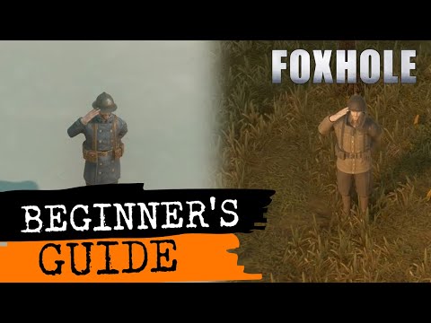 Foxhole Beginners Guide