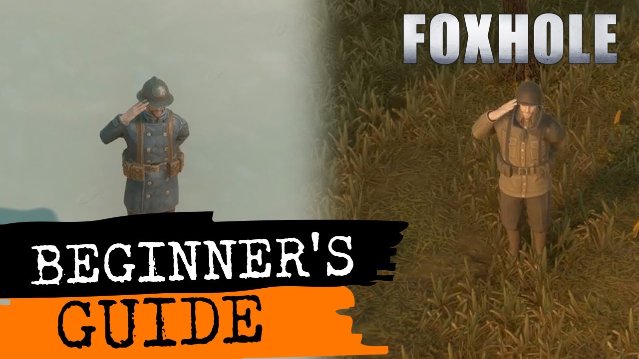 Foxhole Beginners Guide