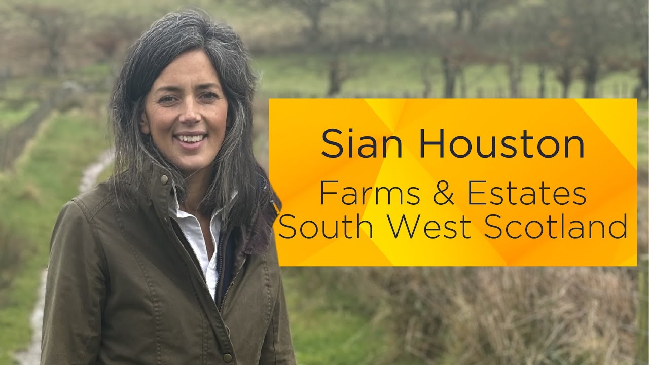 Sian Houston | Farms & Estates South West Scotland