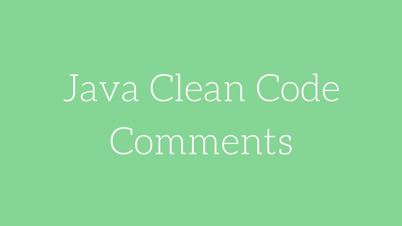 Java Clean Code - Comments