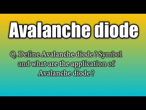 Q.Define Avalanche diode? Symbol and what are the application of Avalanche diode ?