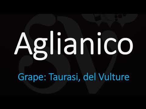 How to Pronounce Aglianico? Italian Wine Pronunciation