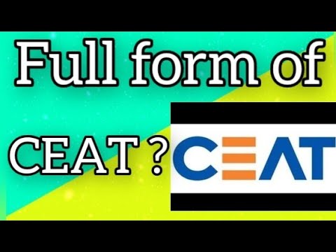 Full form of CEAT ? | CEAT ka full form ?