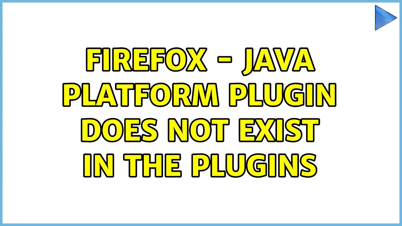 Firefox - Java Platform plugin does not exist in the plugins