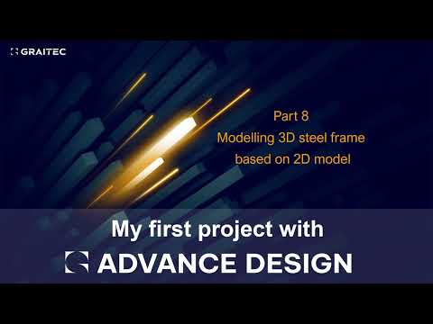 Advance Design Training Videos For Steel & Concrete Projects