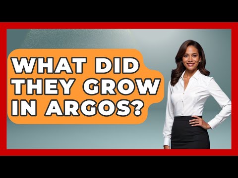 What Did They Grow In Argos? - Talking Greece