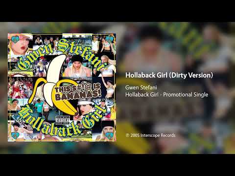 Gwen Stefani - Hollaback Girl (Dirty Version)