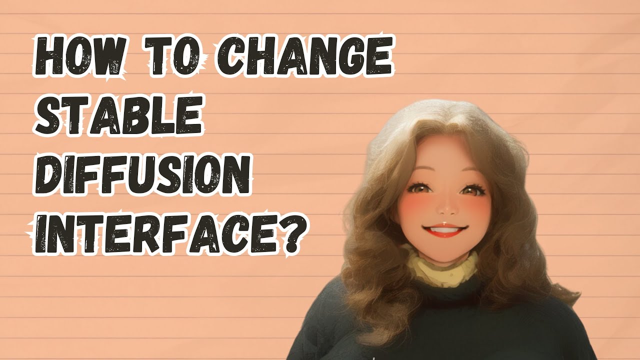 How to change Stable Diffusion interface?