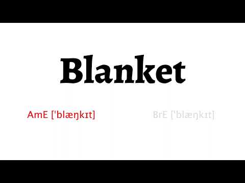 How to Pronounce blanket in American English and British Englishblanket