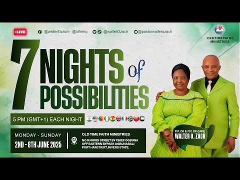 7 NIGHTS OF POSSIBILITIES - DAY 7 | Pastor Walter O. Zach