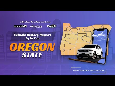Car History Report-Check Your CarHistory Report with VIN Auto Checker Reliable VIN Check For Oregon