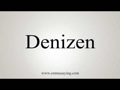 How To Say Denizen