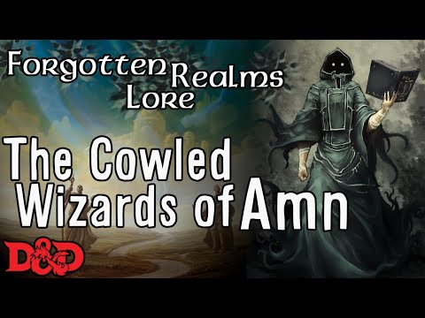 Forgotten Realms Lore - Cowled Wizards of Amn