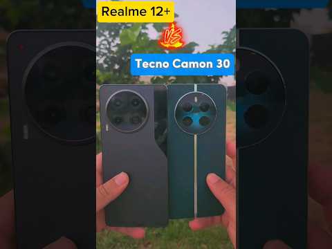 Tecno Camon 30 Vs Realme 12+ camera test camera comparison realme 12 plus camera test tecno camon 30