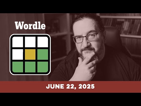 Doug plays today's NYT Wordle Puzzle Game for 6/22/2025