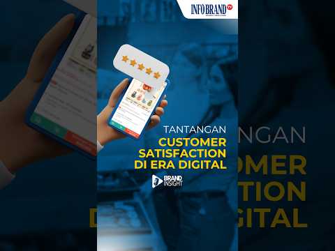 Tantangan Customer Satisfaction di Era Digital
