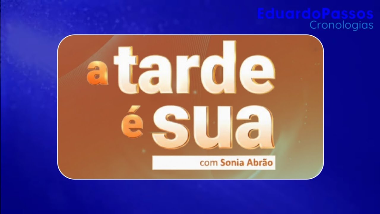 EduardoPassos Cronologias #4 | Cronologia de Vinhetas do “A Tarde é Sua” (2006 - 2026)