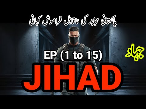 JIHAD | Episodes 1 to 15 | Pakistani Jasoos | New Spy Novel Best | New Story | 3D Audio