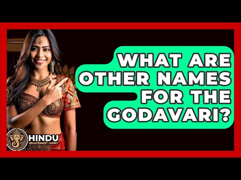 What Are Other Names For The Godavari? - Hindu Enlightenment Journey