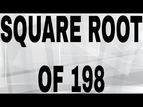 SQUARE ROOT OF 198
