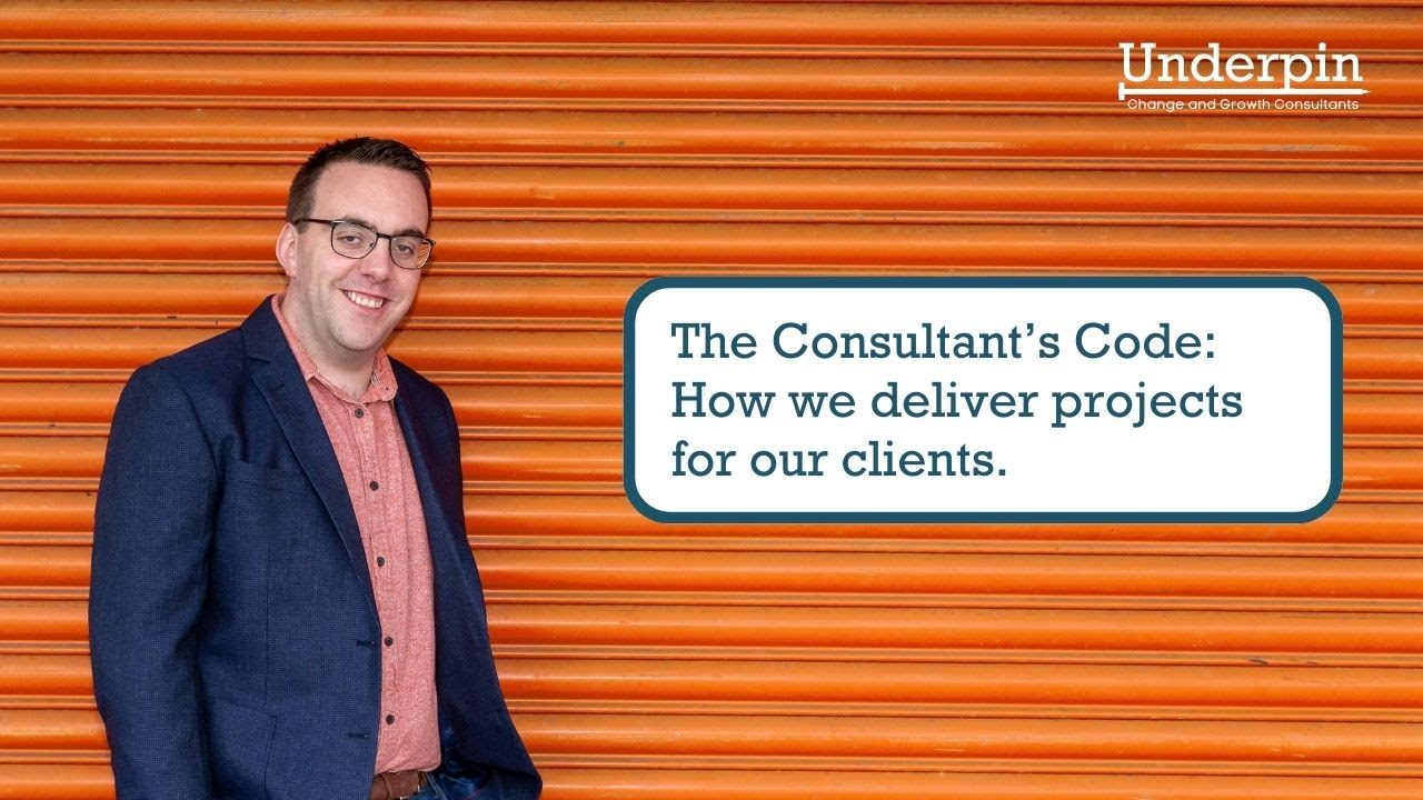 The Consultant’s Code: How we deliver projects for our clients.