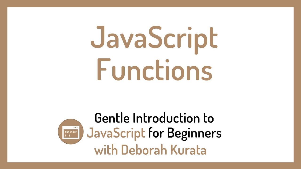 JavaScript Functions (Clip 9): Gentle Introduction to JavaScript