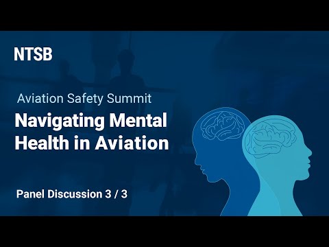 NTSB Safety Summit - Navigating Mental Health in Aviation (Panel 3)